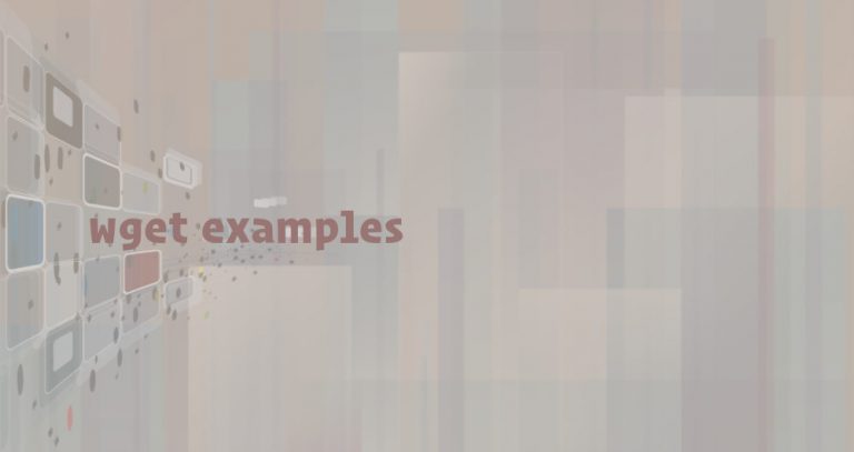 Wget Command in Linux explained with 12 Best Examples