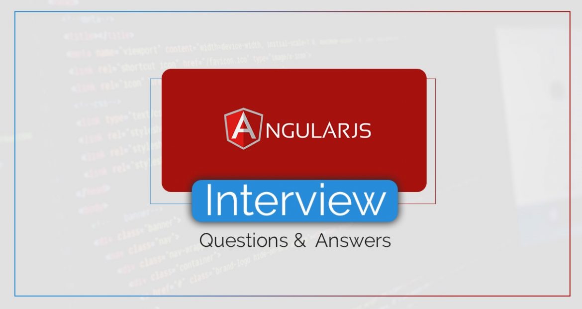 Top 50+ Angular Interview Questions with Answers Top 50+ Angular Interview Questions with Answers